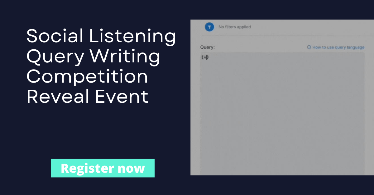 Social Listening Query Writing Competition Reveal | The SI Lab Social Listening Query Writing Competition Reveal | The SI Lab